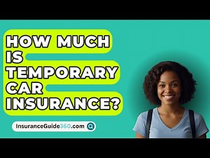 How Much Is Temporary Car Insurance? - InsuranceGuide360.com